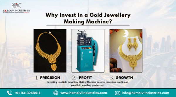 Why Invest In a Gold Jewellery Making Machine