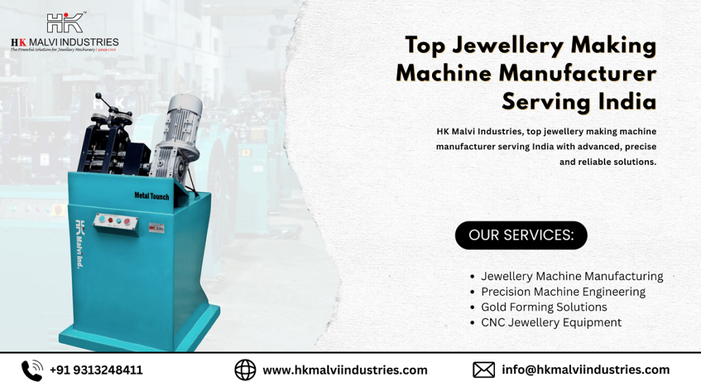 Top Jewellery Making Machine Manufacturer Serving India